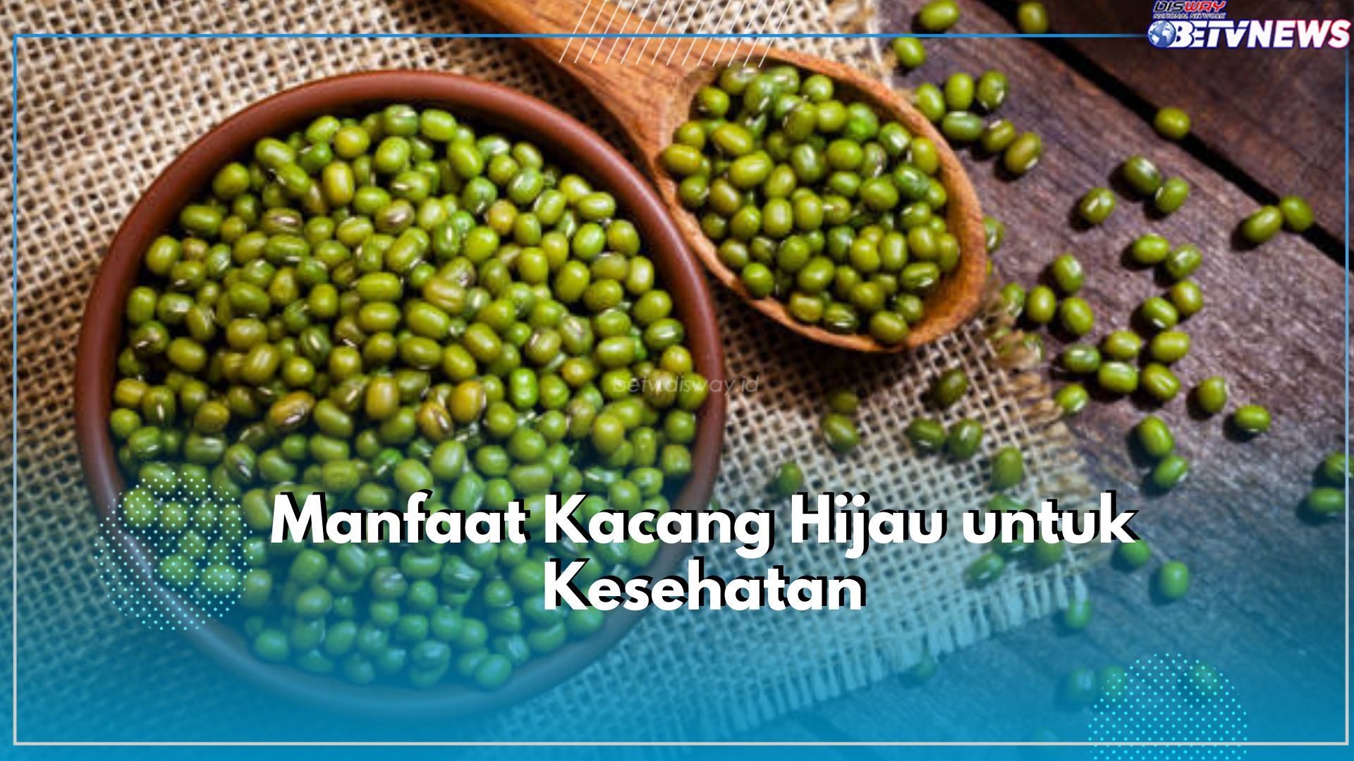 Kaya Akan Protein Nabati, Intip Sederet Manfaat Kacang Hijau untuk Kesehatan, Bisa Turunkan ...