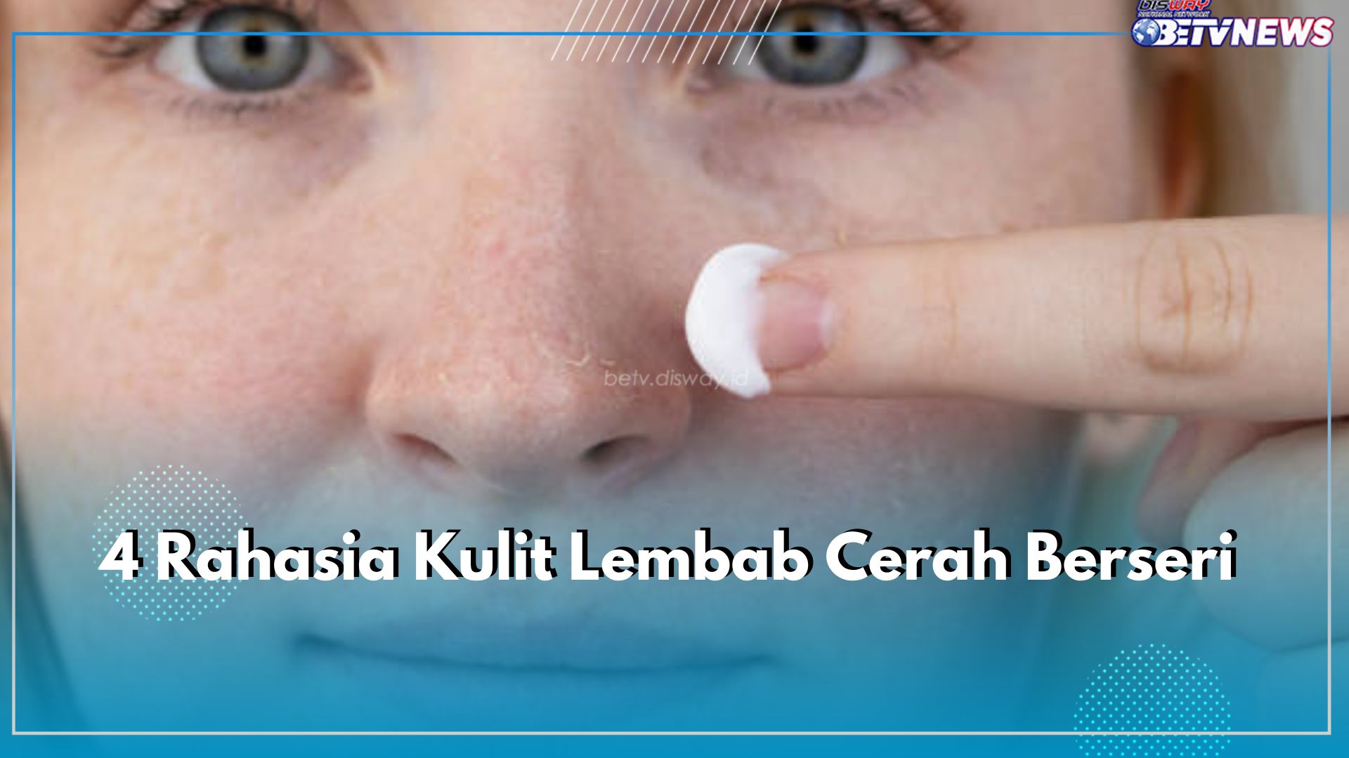 Kulitmu Kering? 4 Rahasia Kulit Lembab Cerah Berseri, Wajah Auto ...