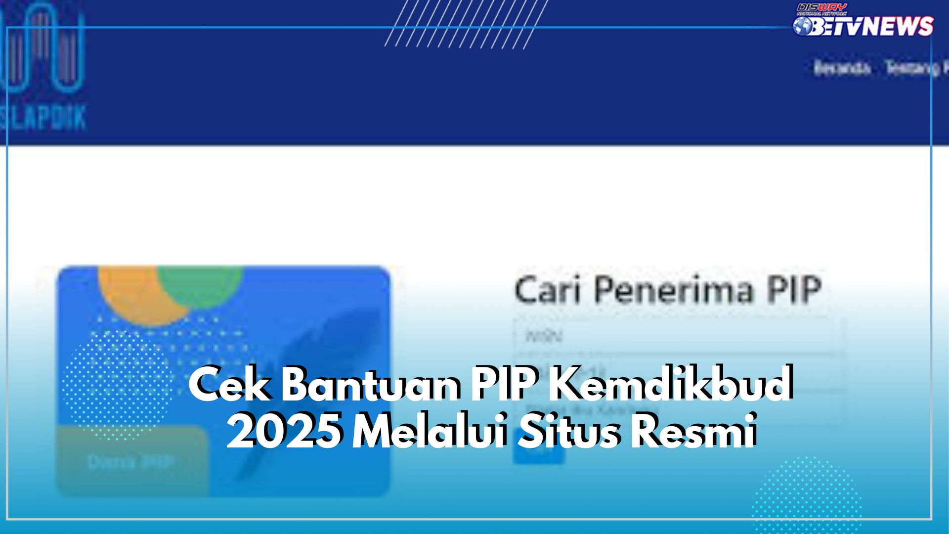 Jangan Sampai Salah! Segera Cek Melalui Situs Resmi Penerima PIP Kemdikbud 2025, Login dengan ...